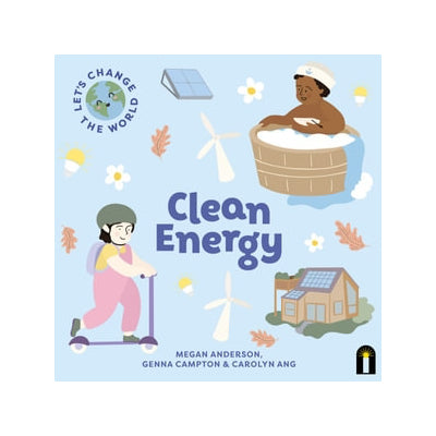 Let's Change the World: Clean Energy by Megan Anderson – Ruck Rover ...